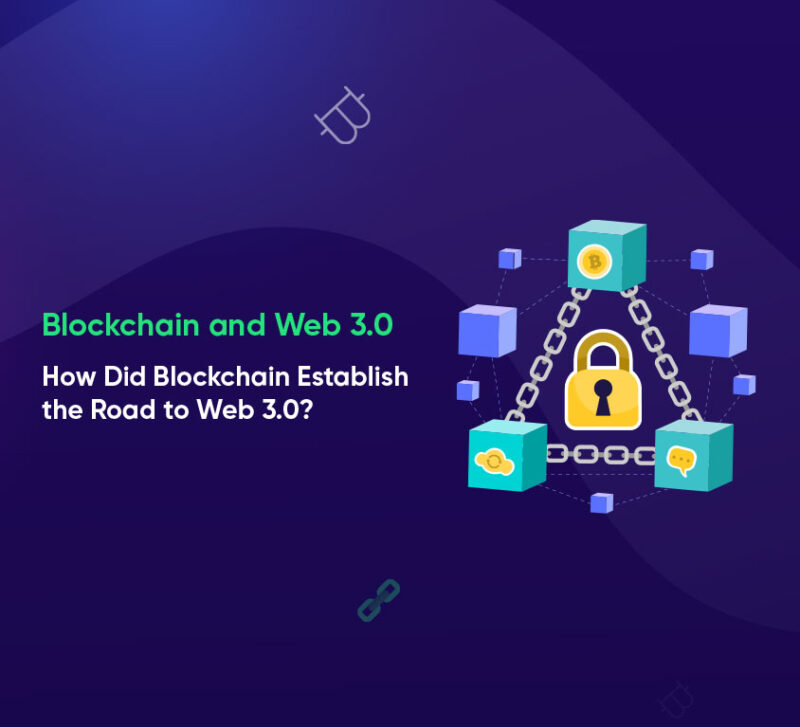 Blockchain and Web 3.0: How Blockchain Establish the Road to Web3?