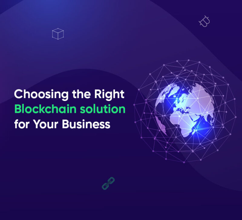Choosing Right Blockchain solution for Your Business | BloxBytes