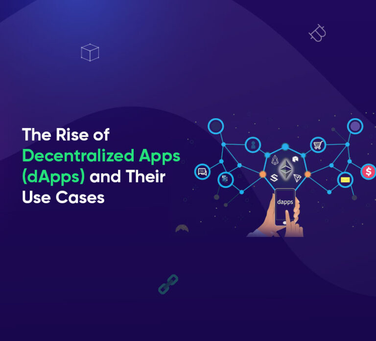 The Rise Of Decentralized Apps (DApps) And Their Use Cases