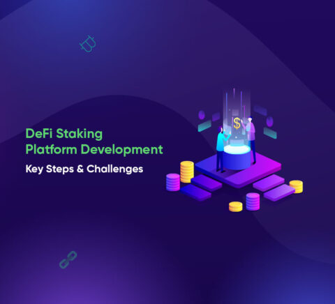 DeFi Staking Platform Development: Steps & Challenges